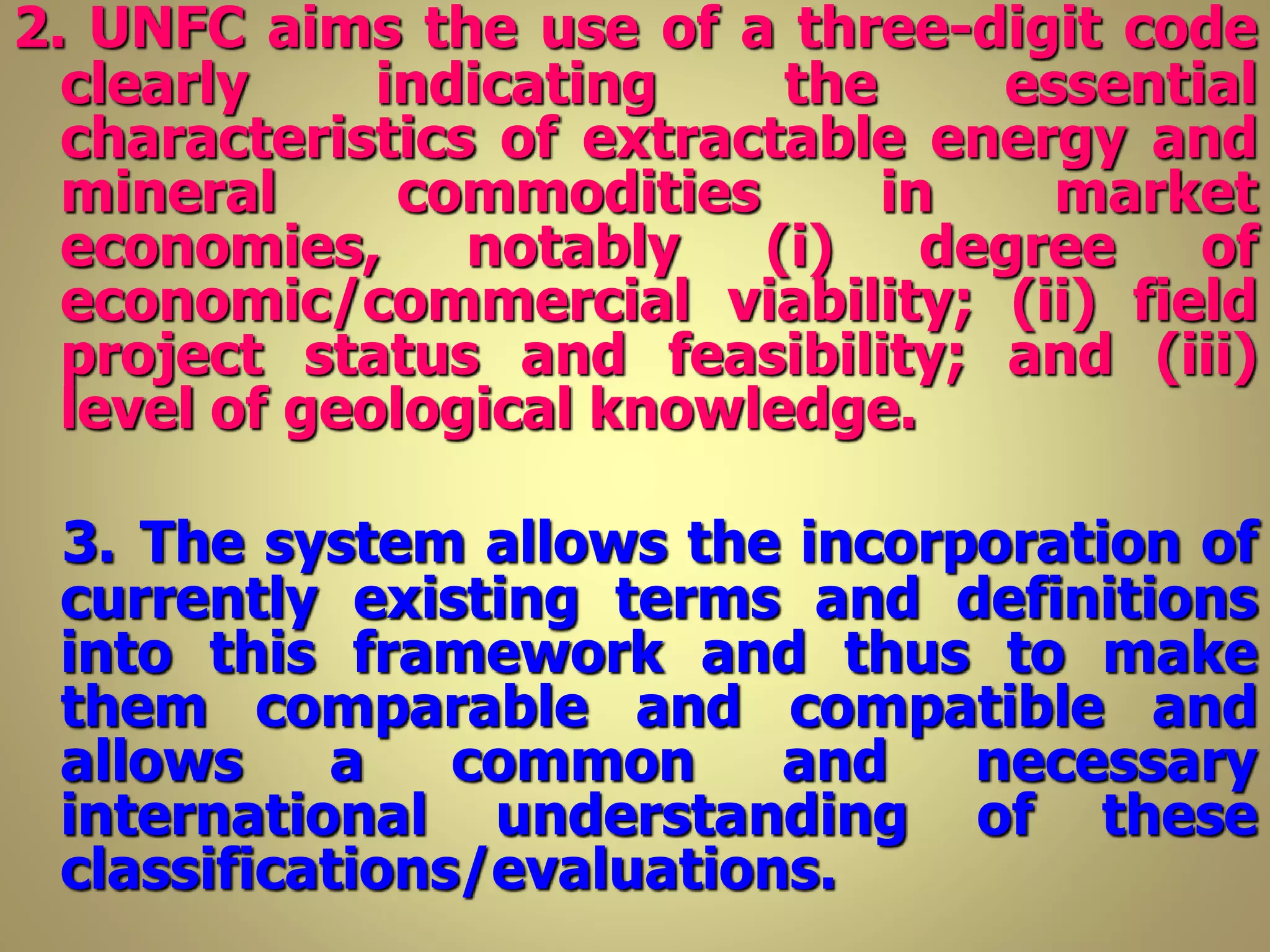 UNITED NATIONS FRAME WORK CLASSIFICATION (UNFC) AND ITS APPLICATION in ...
