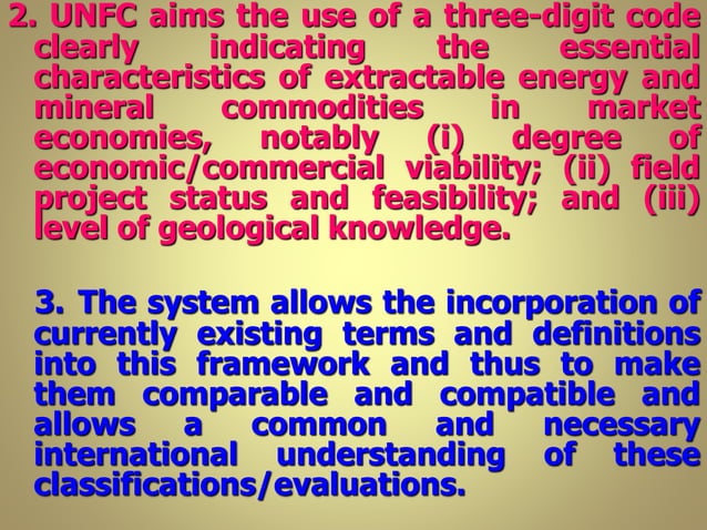 UNITED NATIONS FRAME WORK CLASSIFICATION (UNFC) AND ITS APPLICATION in ...