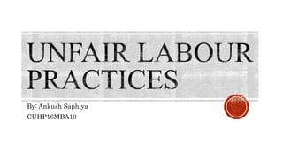 Unfiar labour practices | PPTX