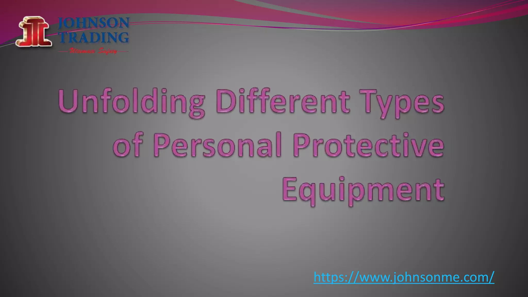 Unfolding different types of personal protective equipment | PPT