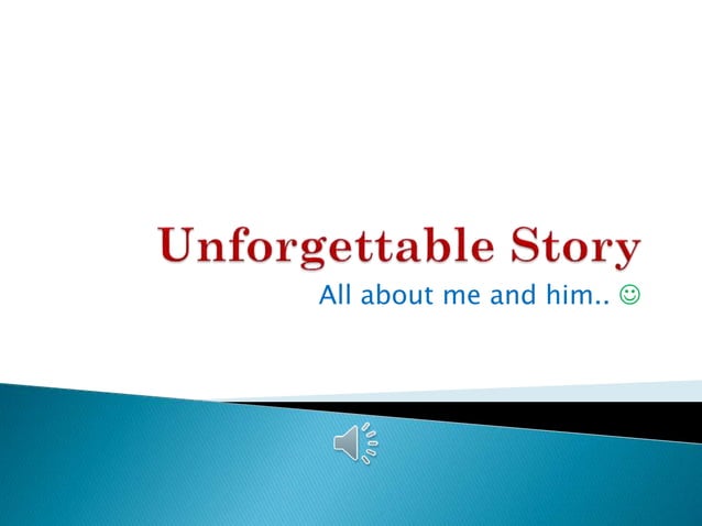 Unforgettable story | PPTX