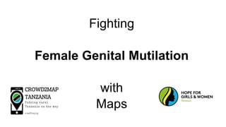 Fighting FGM with maps | PPT