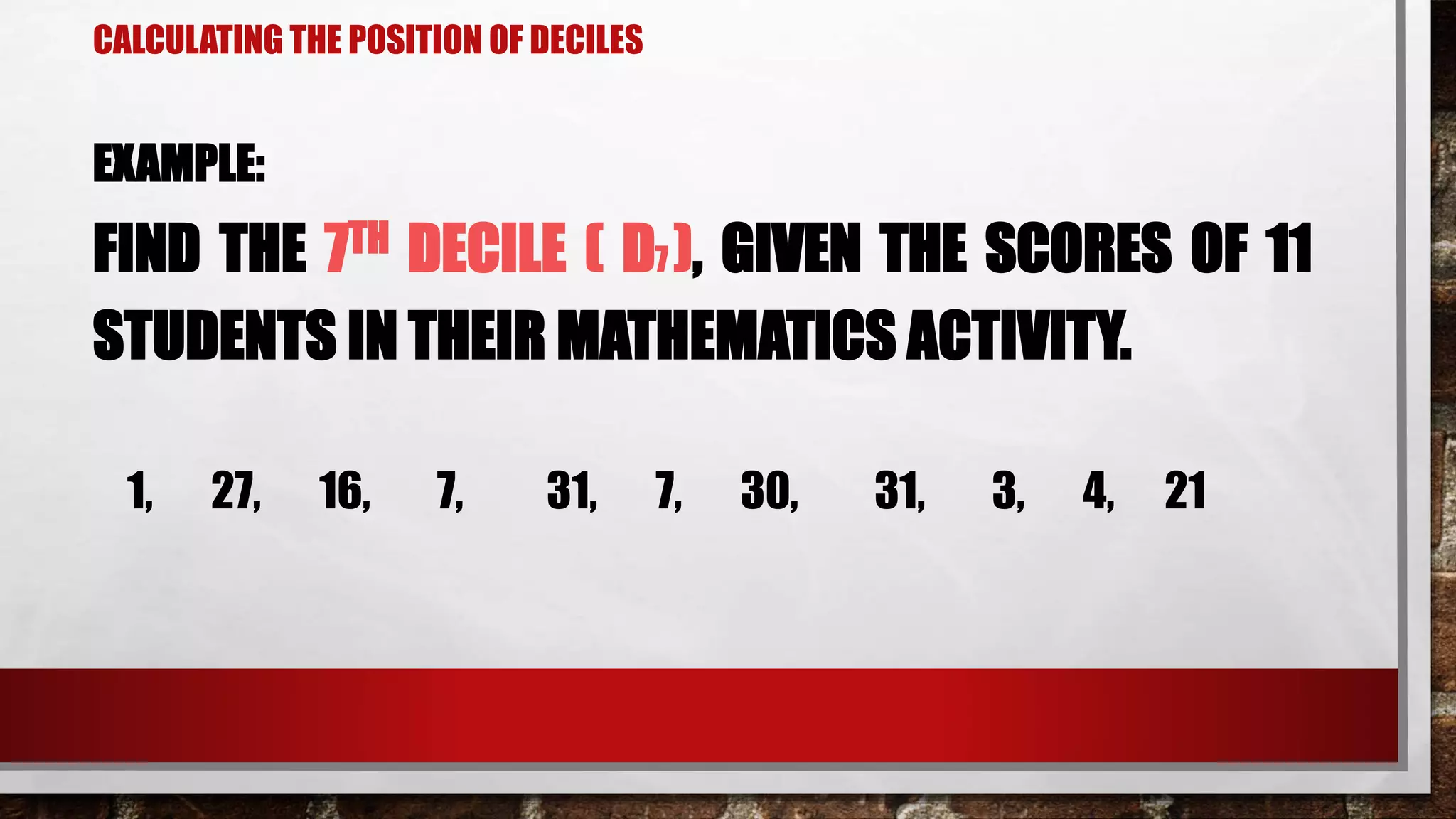 MEASURES OF POSITION FOR UNGROUPED DATA : QUARTILES , DECILES , & PERCENTILES | PPTX