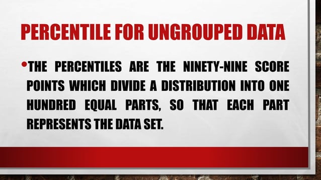 MEASURES OF POSITION FOR UNGROUPED DATA : QUARTILES , DECILES , & PERCENTILES | PPTX