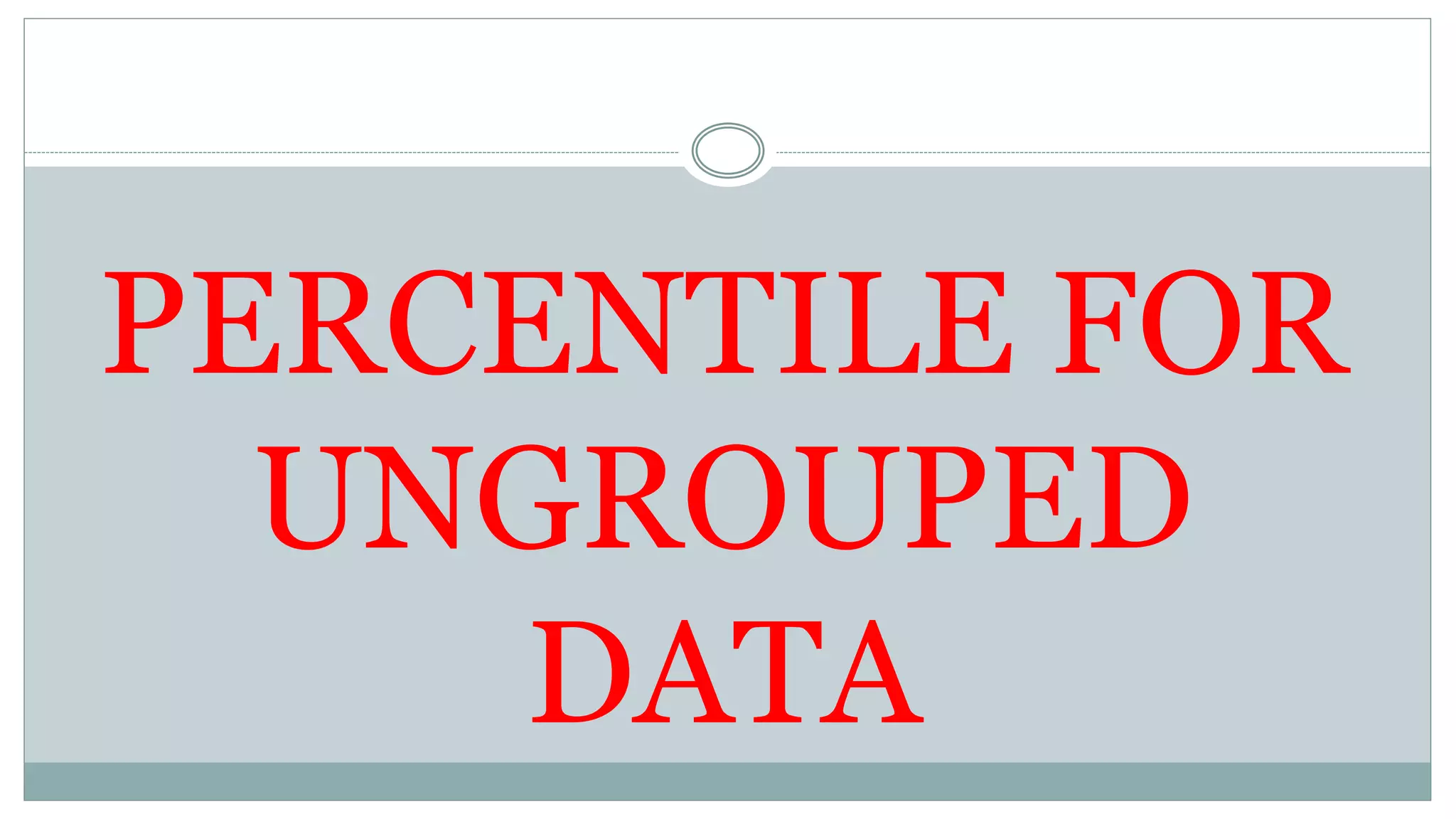 Measures of Position for Ungroup Data | PPTX