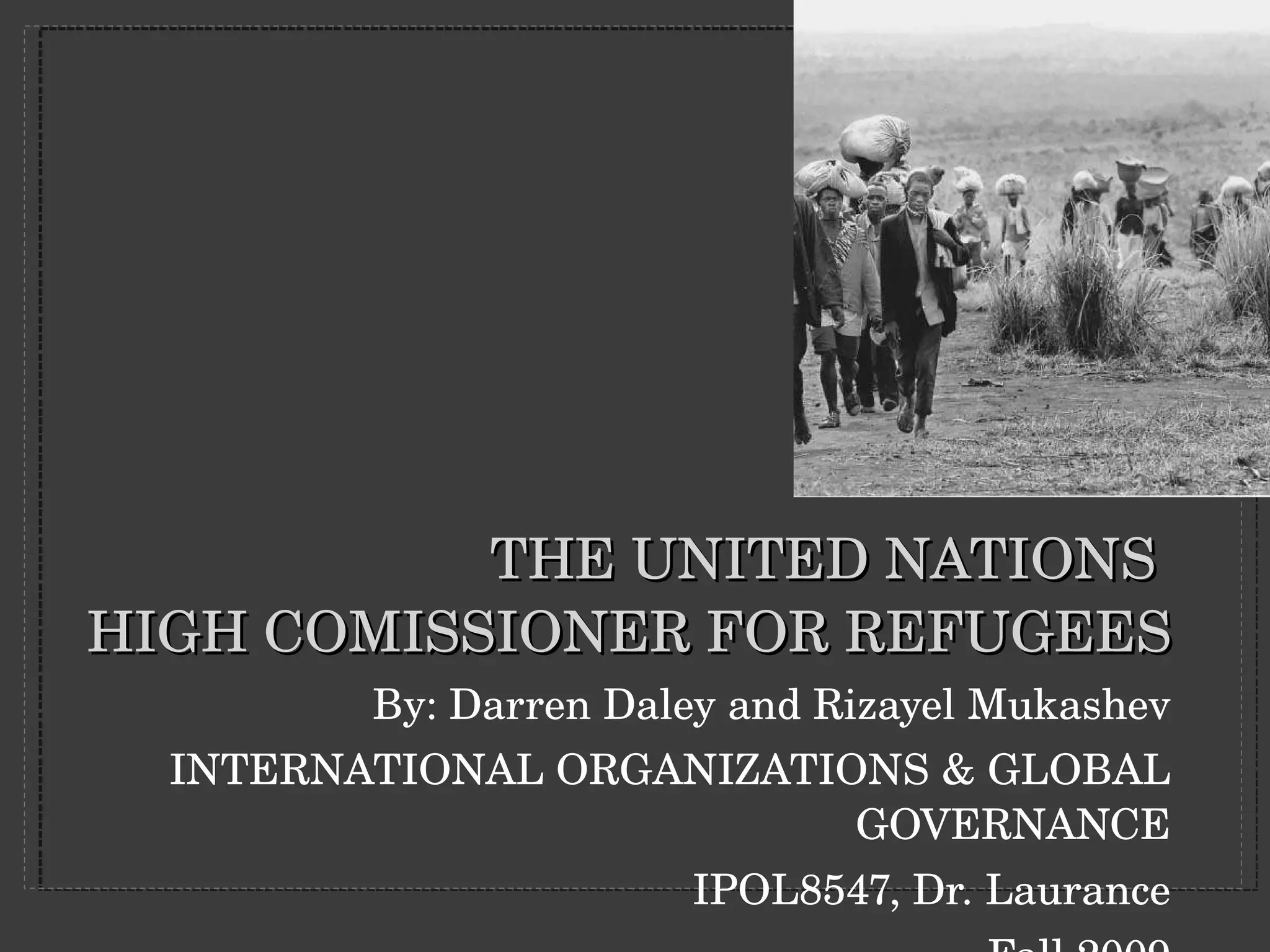 The United Nations High Commissioner for Refugees | PPT