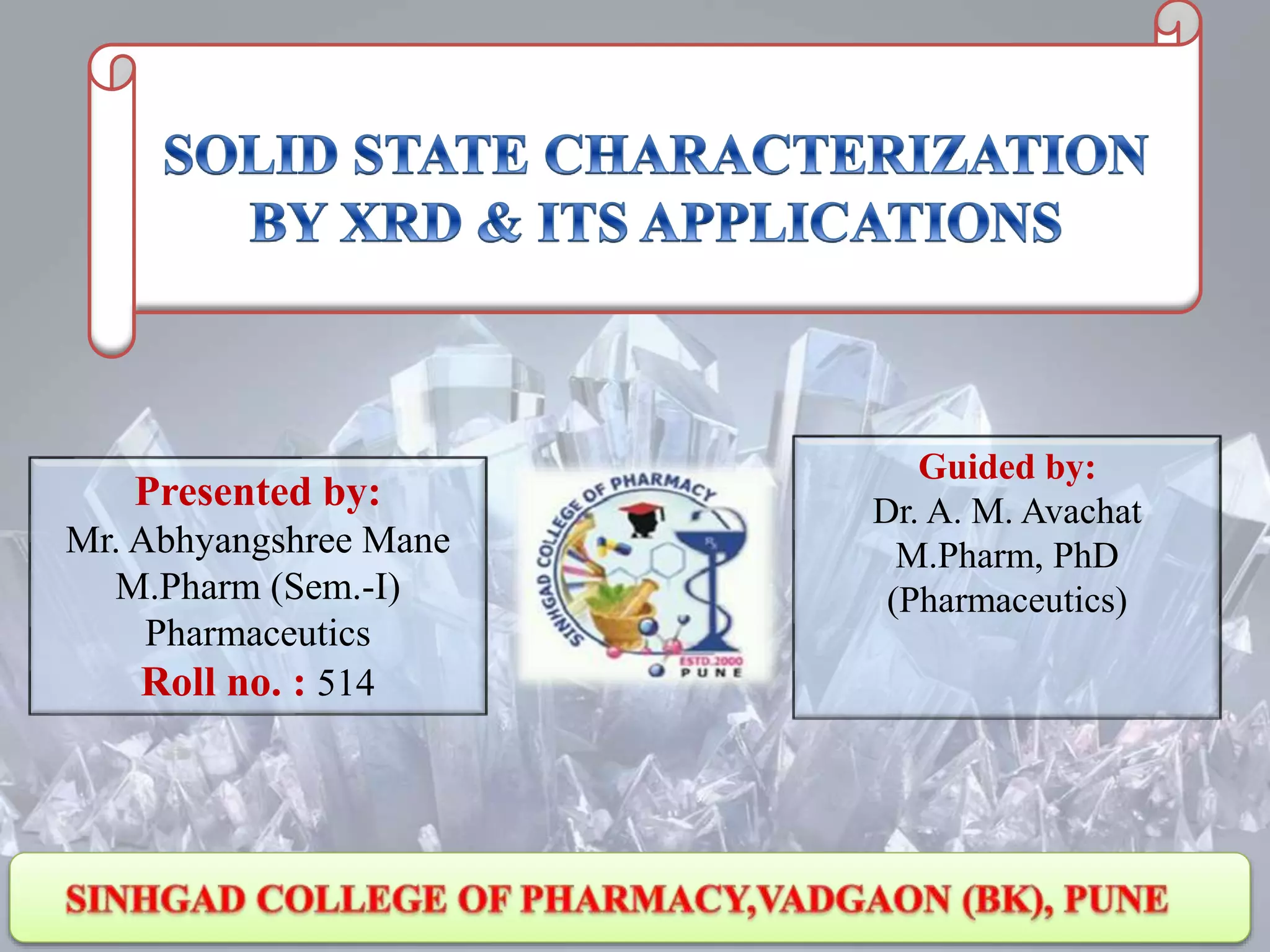 Solid state characterization by XRD & its applications | PPTX