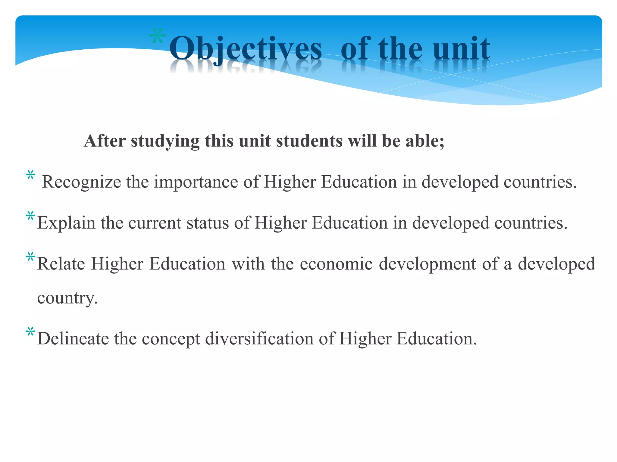 Uni 4 higher education in developed countries | PPTX