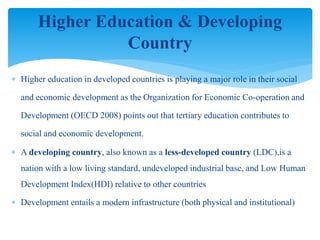 Uni 5 higher education in developing countries | PPTX