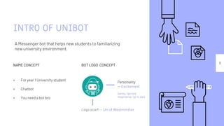 HACKUX, Designing the Future of Messaging & Bots Winner: Uni bot | PPT