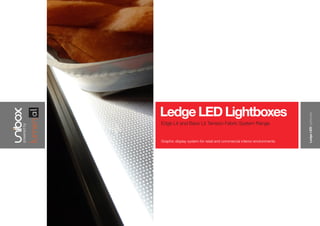 Unibox ledge led lightboxes october2014 | PPT