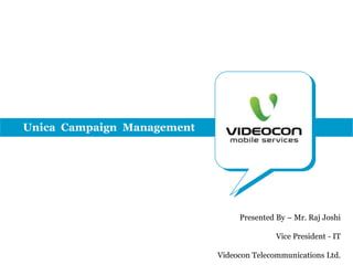 Videocon Mobile Services: Unleashing the power of Unica Campaign Management | PPT