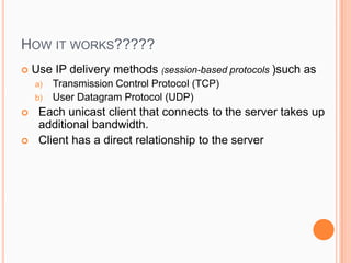 Unicasting , Broadcasting And Multicasting New | PPTX