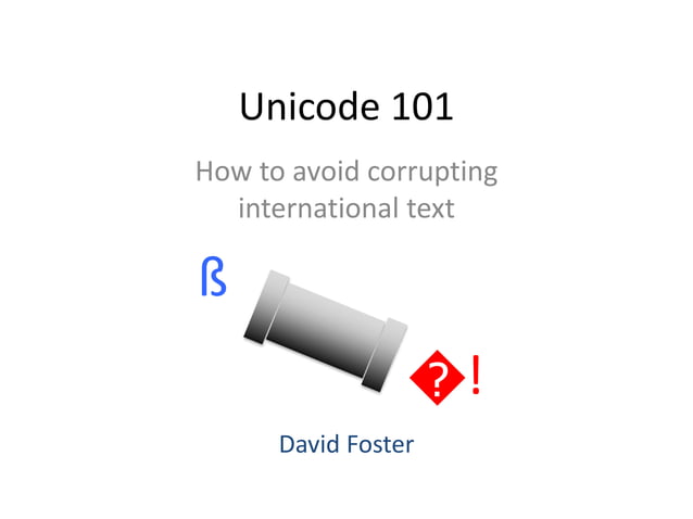 Unicode 101 | PPT