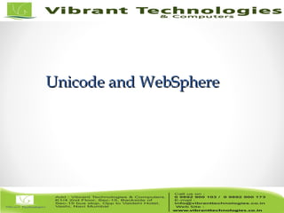 Websphere - Intoduction to Unicode websphere | PPT