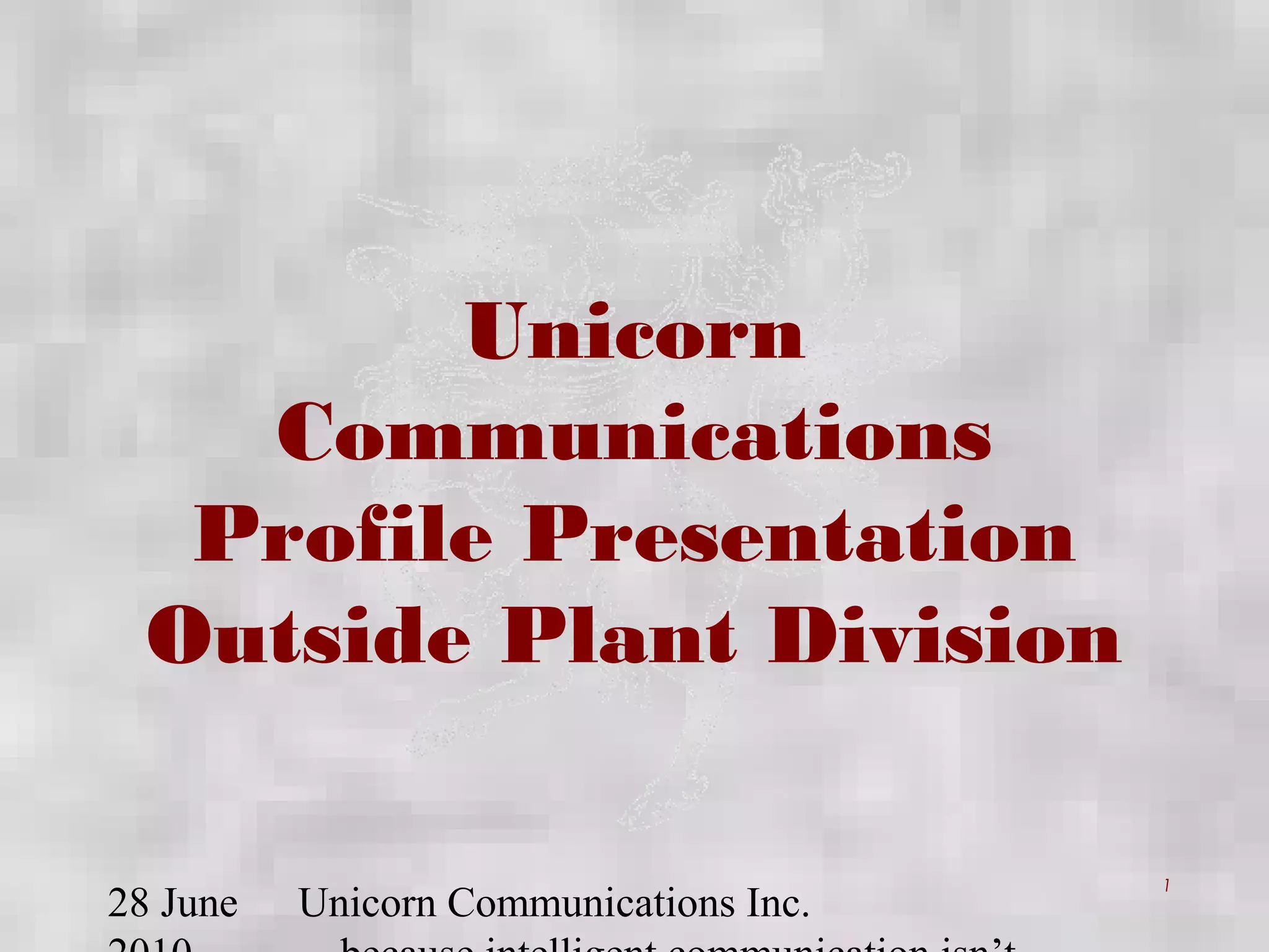 Unicorn Communications Osp Division Profile1 | PPT