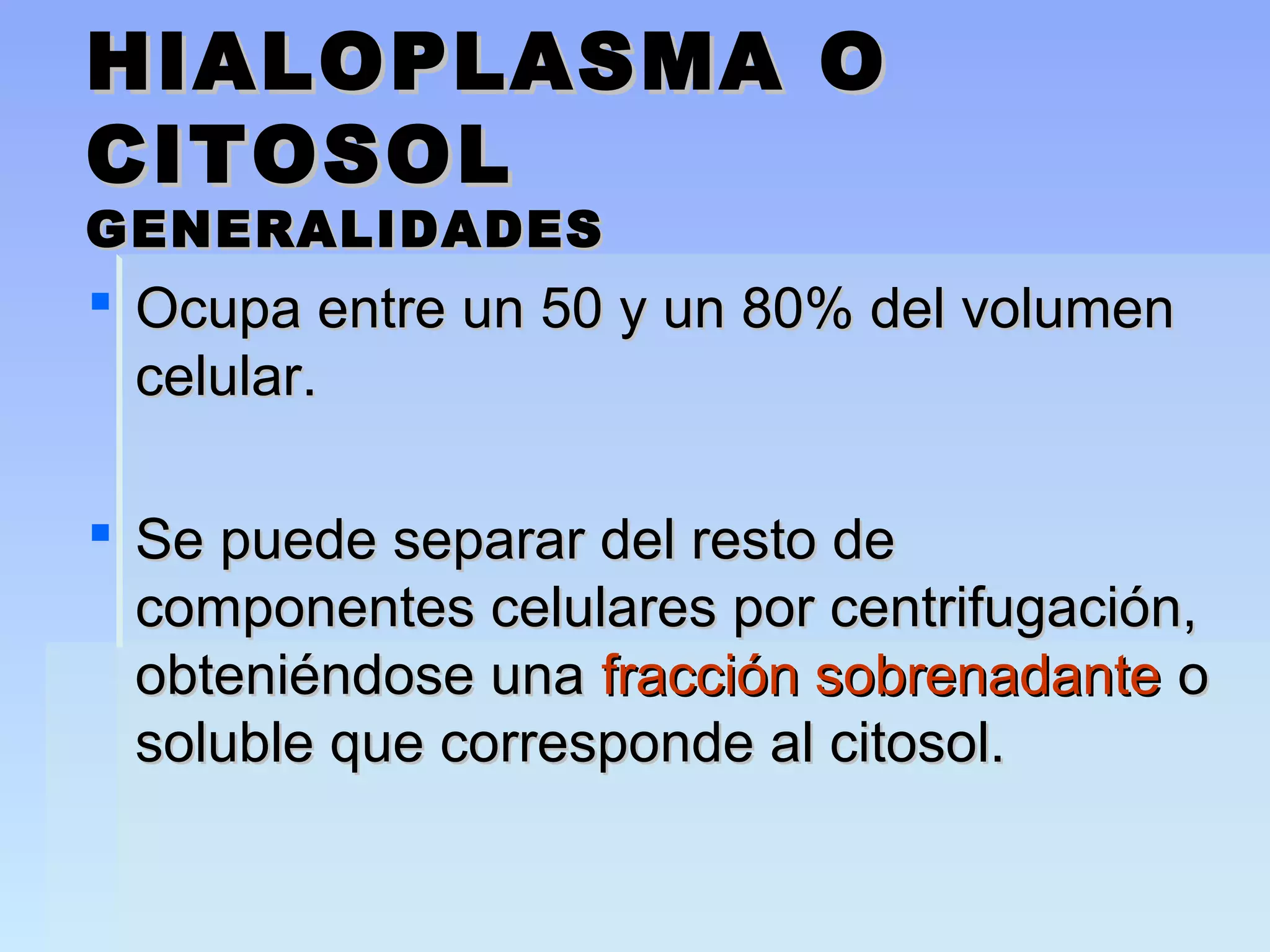 Unidad 10. hialoplasma, citoesqueleto y estructuras no membranosas ...