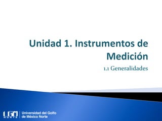 Unidad 1 presentacion Instrumentos de Medición | PPTX