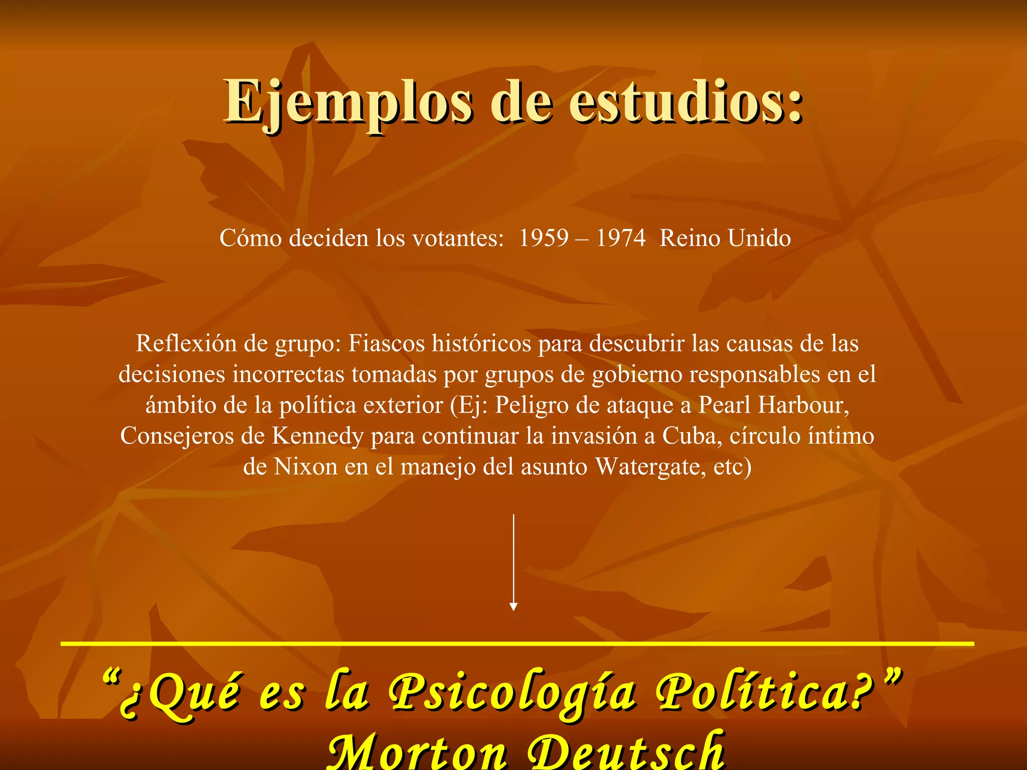 Unidad 1 Qué es la Psicología Política. Morton Deutsch | PPT