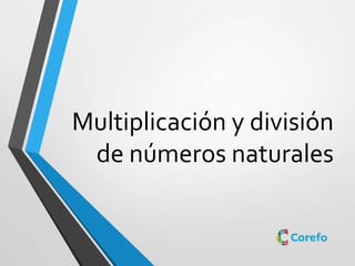 unidad 2. multiplicación y división en n.pptx