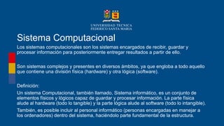 Unidad 2 - Sistema computacional hardware y software - parte 1.pptx