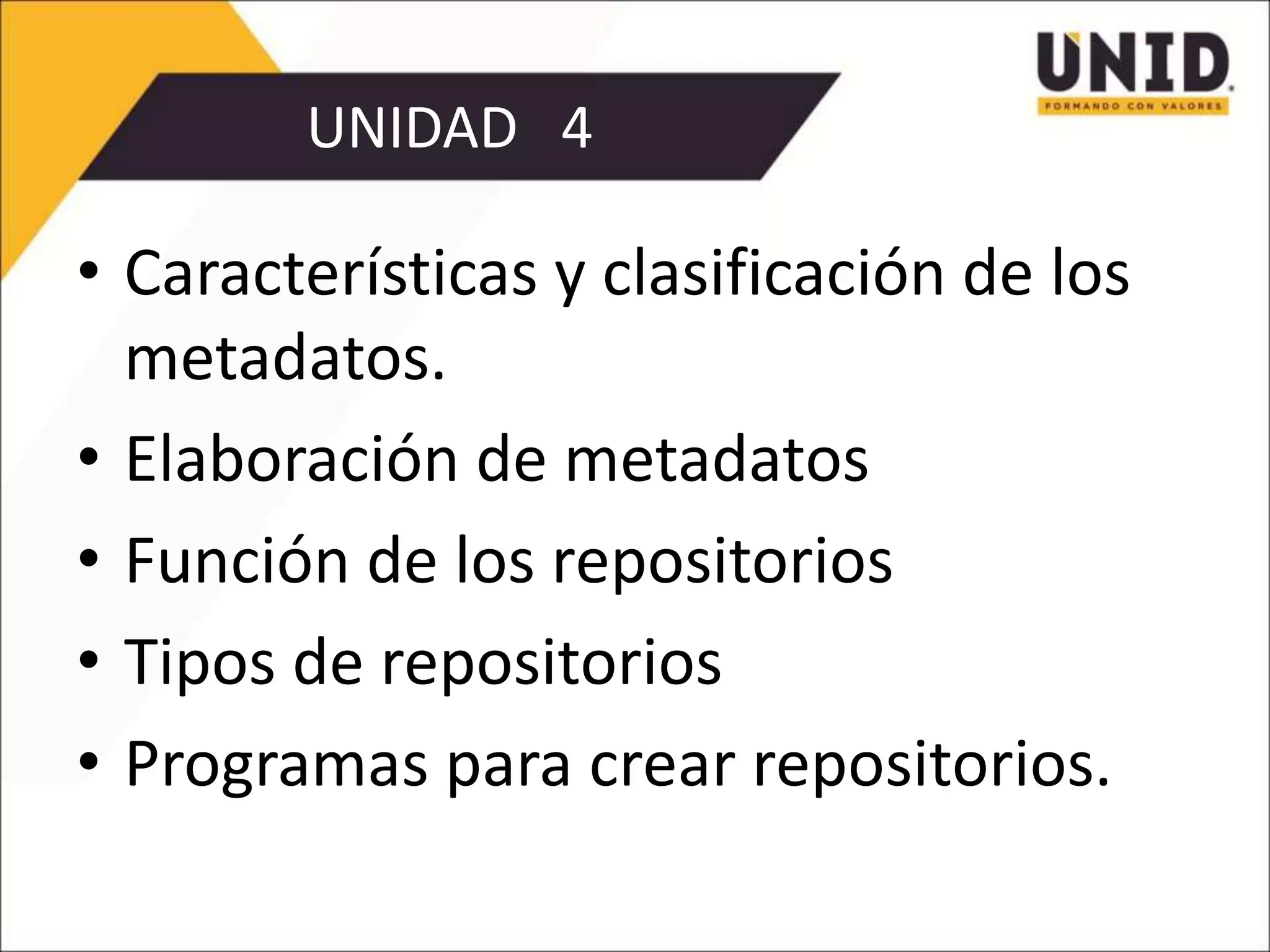 Unidad 4 metadatos | PPTX