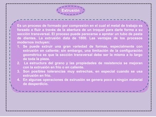Unidad 4: Procesos de conformado de materiales mecanicos. | PPTX