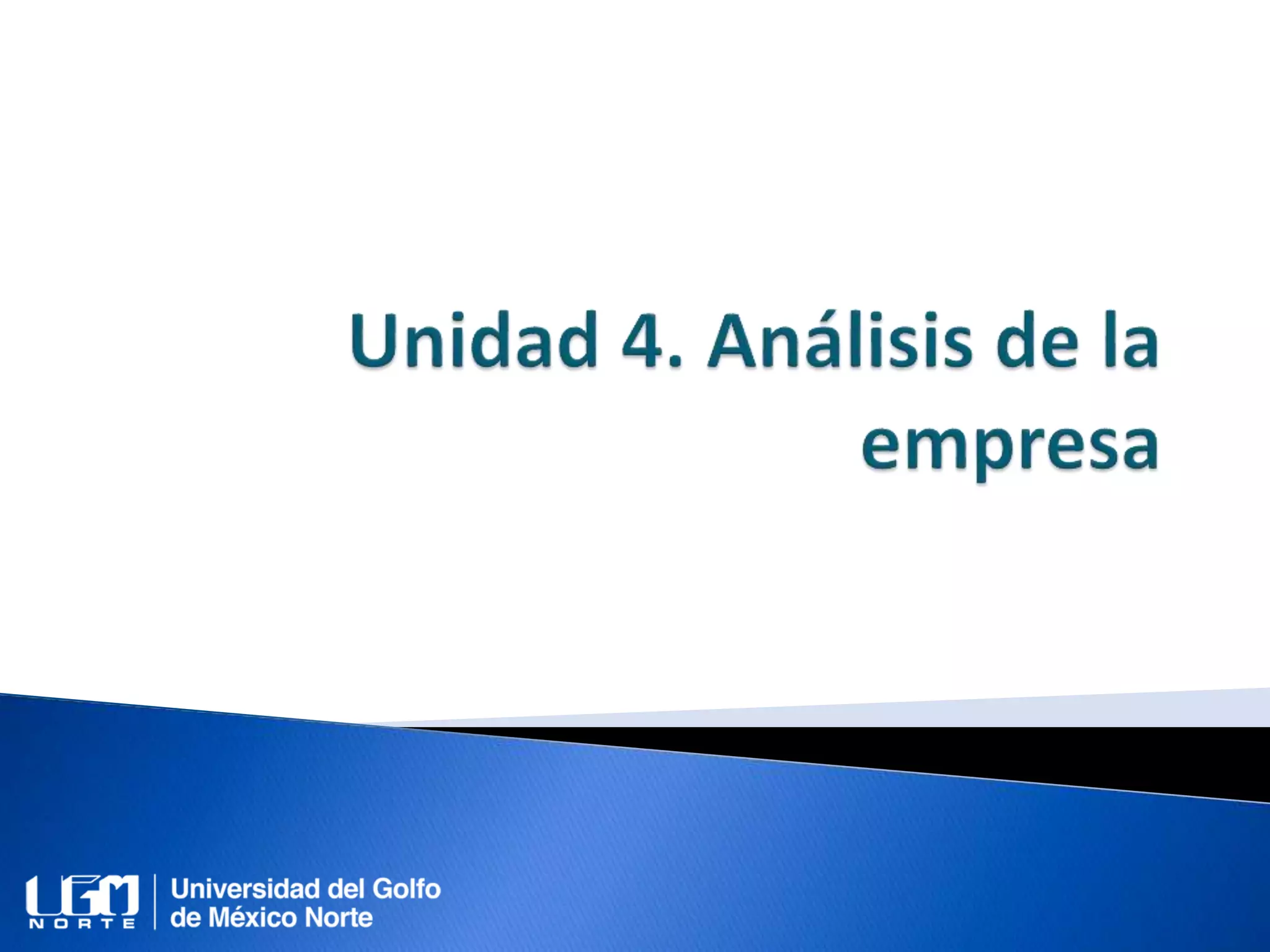 Unidad 4. Análisis de la empresa | PPT