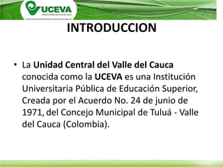 Unidad central del valle del cauca | PPTX