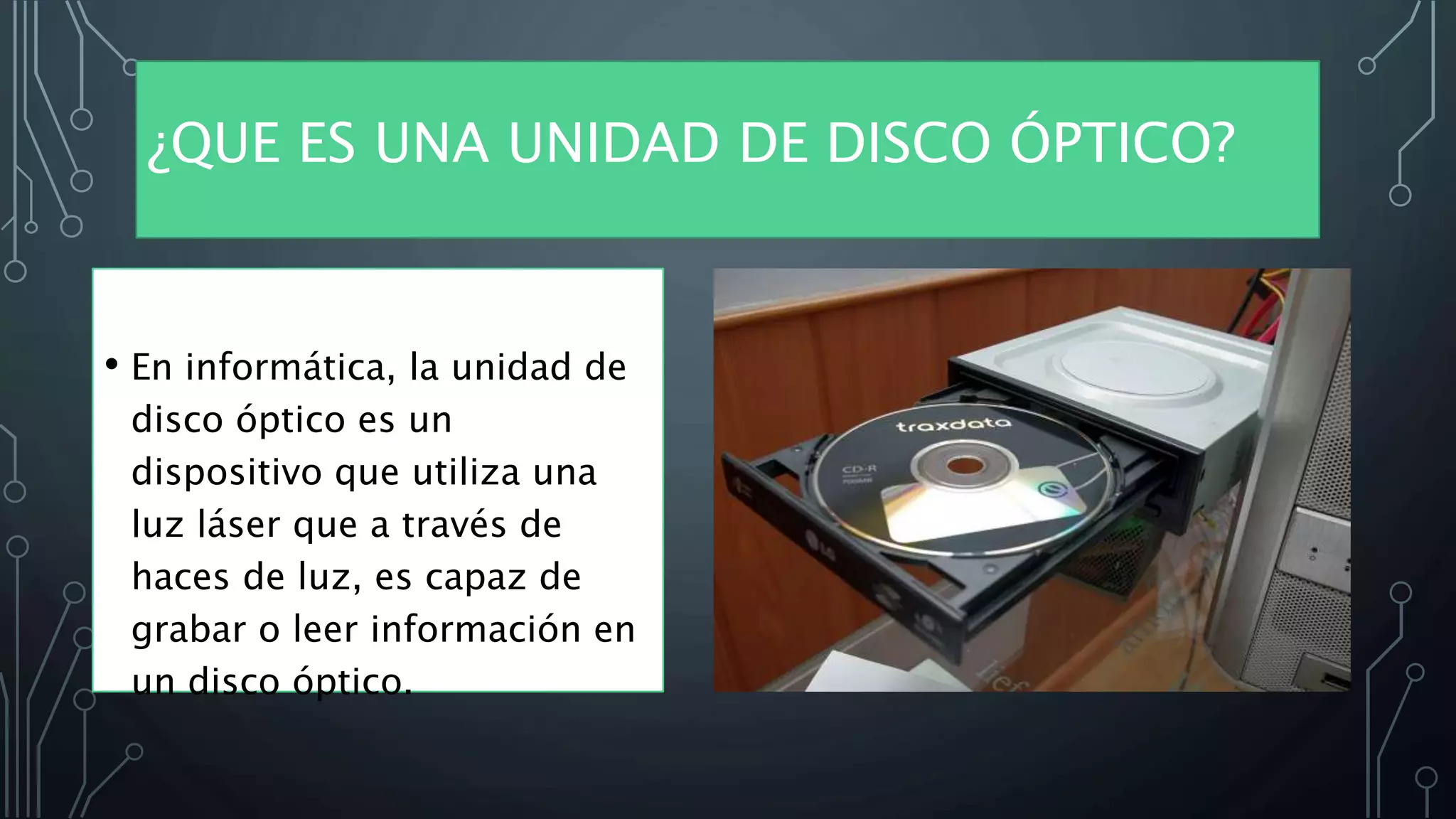 Unidad Disco Optico o Lector CD | PPTX