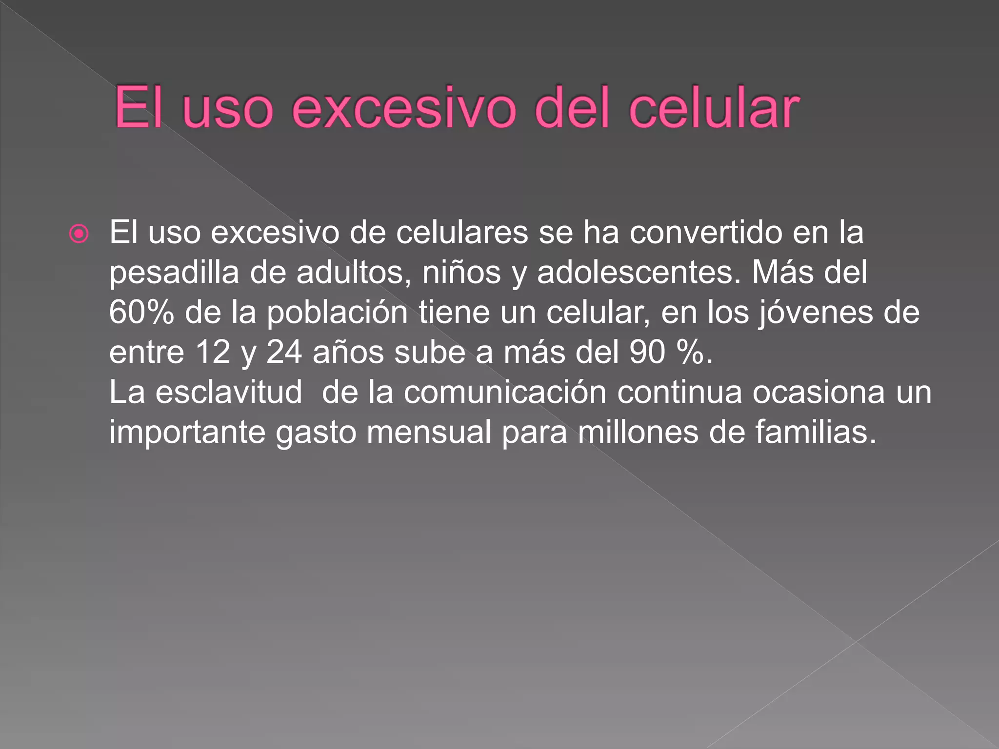 El Uso Excesivo Del Celular Ppt