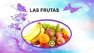 las frutas | PPTX