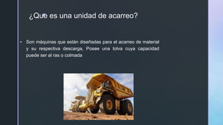 UNIDADES DE ACARREO_EQ 6_MAQUINARIA PESADA.pptx