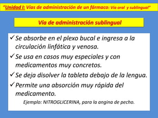 Unidad i vía oral y vía sublingual | PPTX