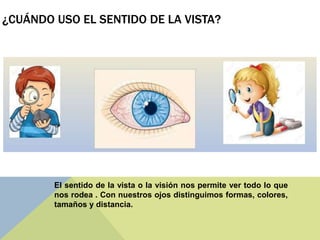 Unidad I clase 5 los sentidos, vista.pptx