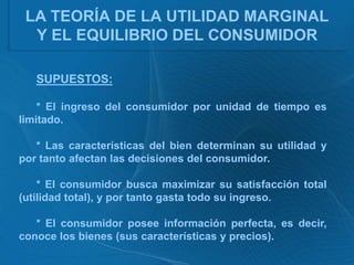 Unidad iii equlibrio del consumidor teoria de la utilidad marginal | PPTX