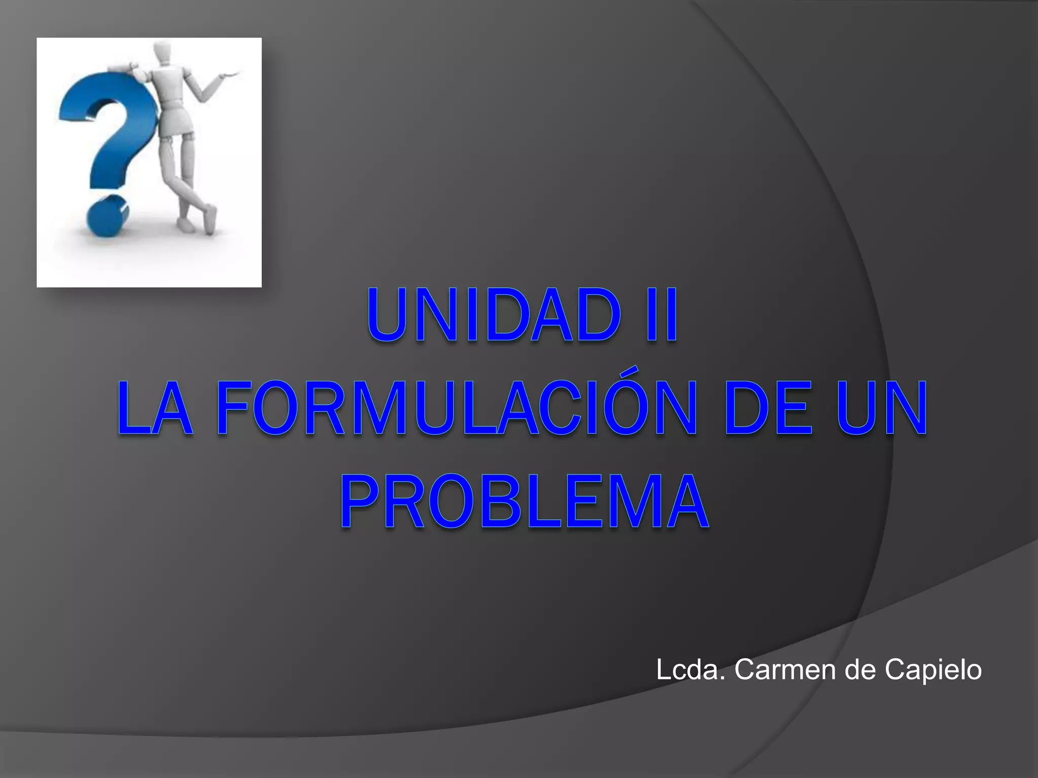 La formulacion de un problema en un Proyecto de Investigacion | PPTX ...