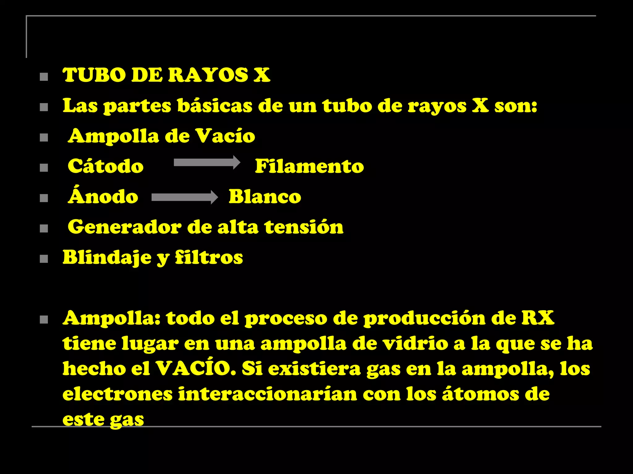 UC: PRODUCCION DE LOS RAYOS X | PPTX