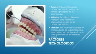 Diagnostico en prostodoncia toral en pacientes desdentados | PPTX