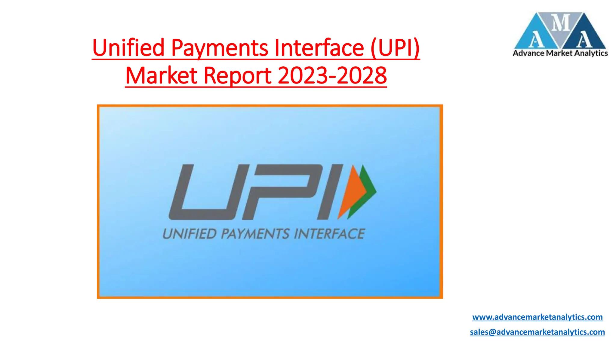Unified Payments Interface (UPI) Market.pptx