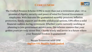 Unified Pension Scheme : Features and Benefits for Central Government Employees | PDF