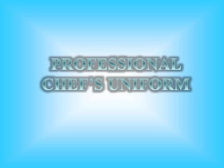 Profissional dress code (chef uniform).pptx