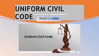 Uniform Civil Code | UPSC Editorial Analysis | PPT