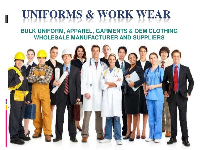 Uniform And Workwear - Manufacturers, Suppliers and Wholesalers