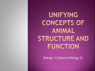 Unifying concepts of animal structure and function | PPTX