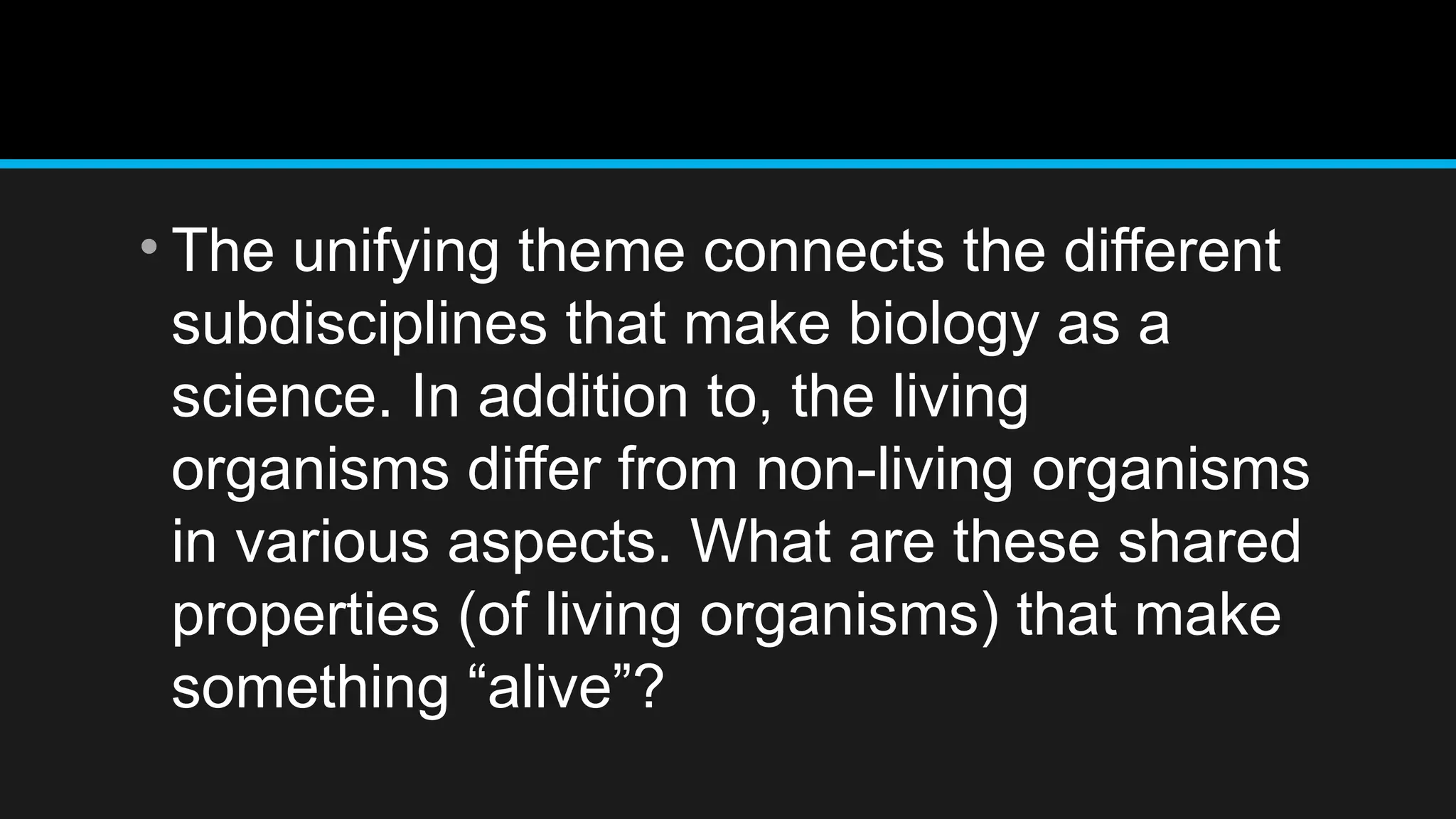 Unifying Themes in the Study of Life.pptx