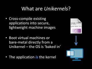 UniK: Deploy Unikernels with Ease | PPTX