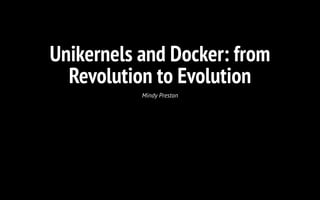 Unikernels and docker from revolution to evolution — unikernels and docker from revolution to ...