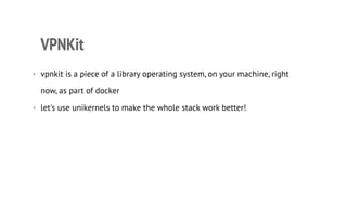 Unikernels and docker from revolution to evolution — unikernels and docker from revolution to ...