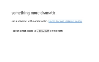 Unikernels and docker from revolution to evolution — unikernels and ...
